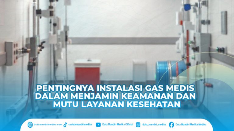 Pentingnya Instalasi Gas Medis dalam Menjamin Keamanan - CV. Duta Mandiri Medika - Instalasi Gas ...